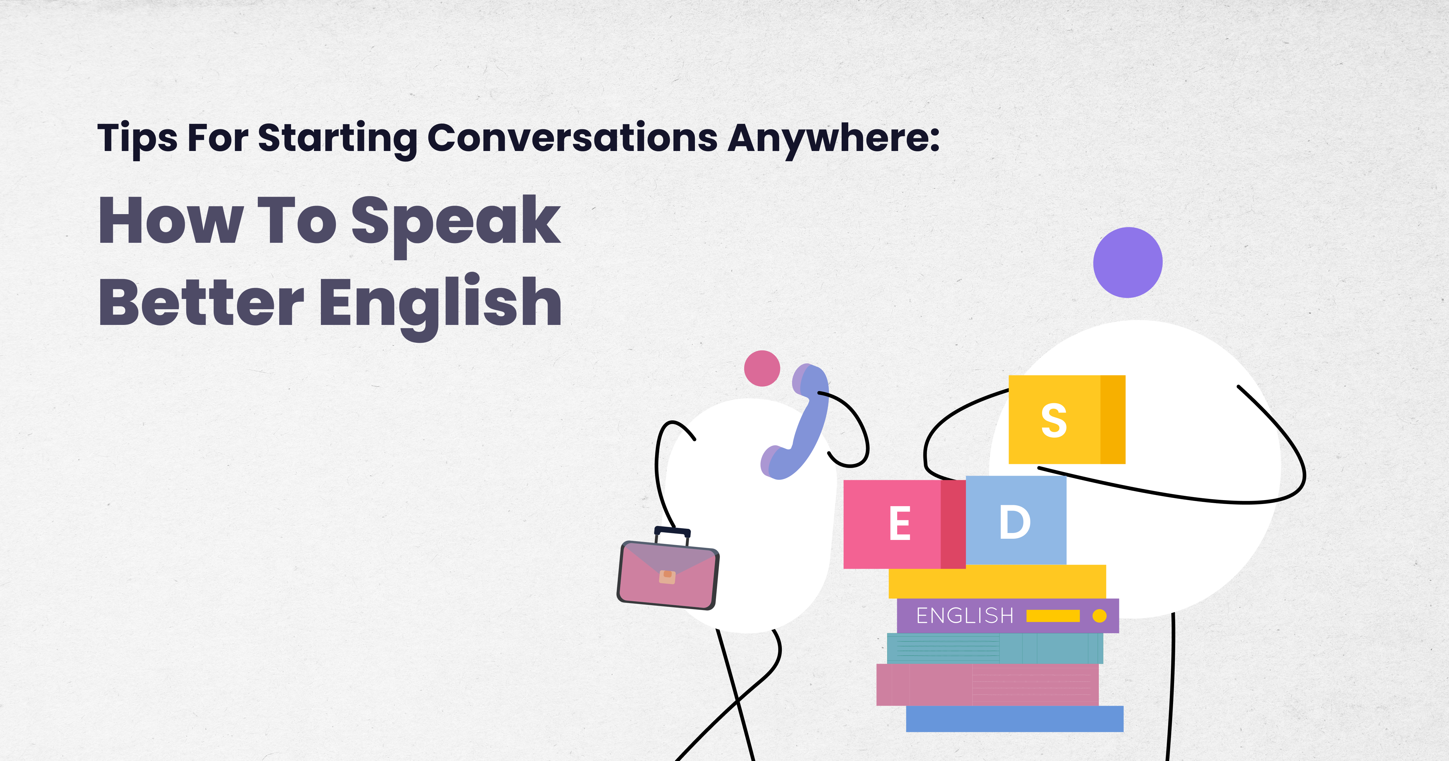 Tips for Starting Conversations Anywhere: How to Speak Better English ...
