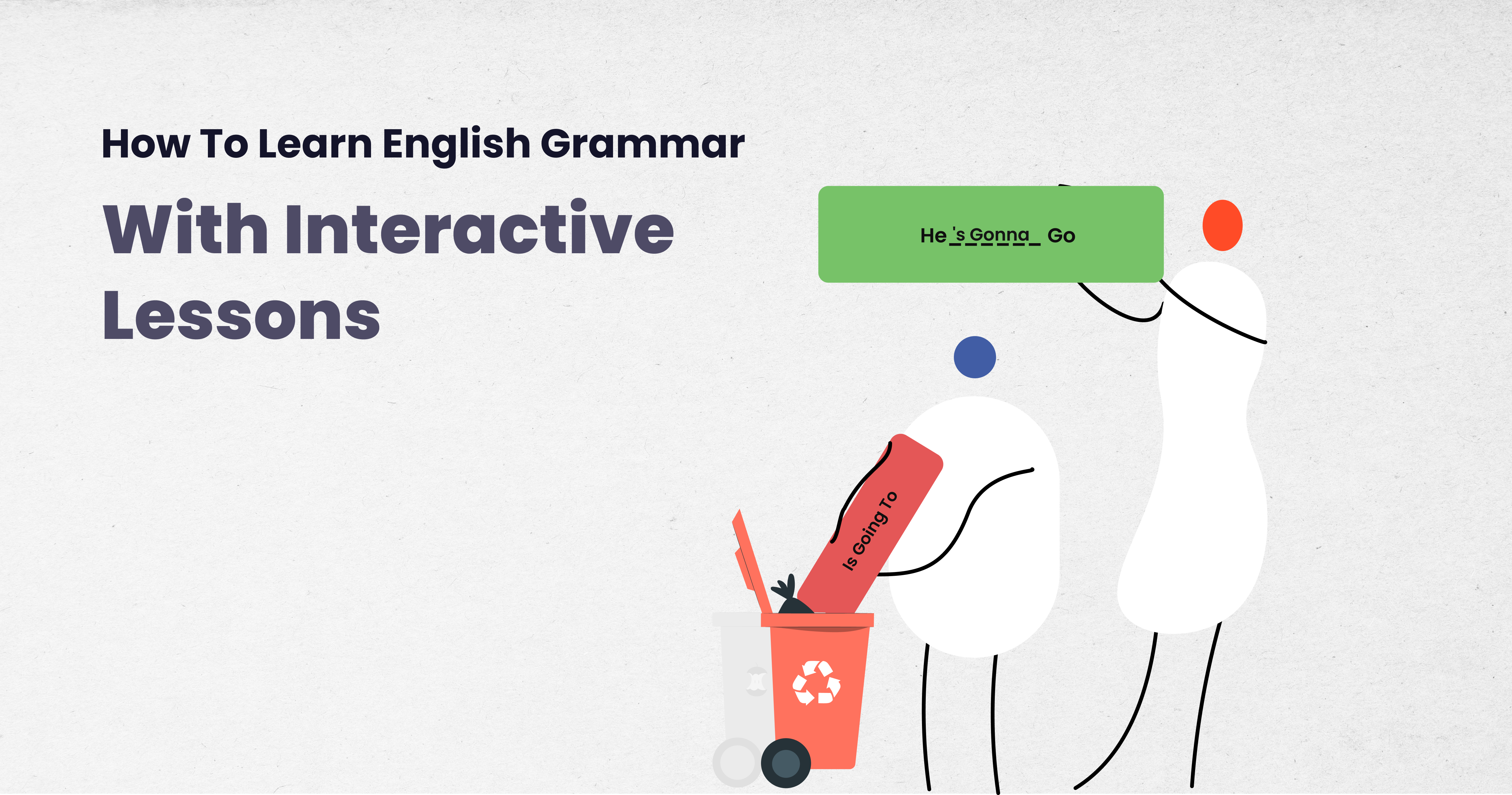 How to Learn English Grammar with Interactive Lessons - speak-better ...